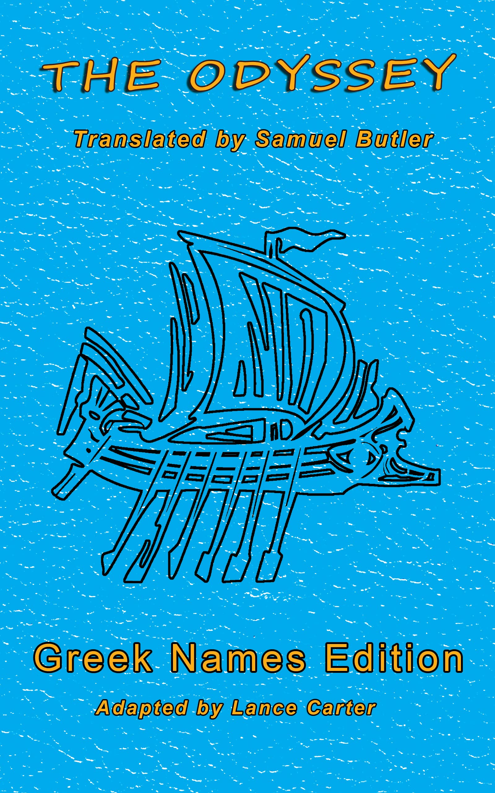 The Odyssey Translated by Samuel Butler : Greek Names Edition by Lance ...