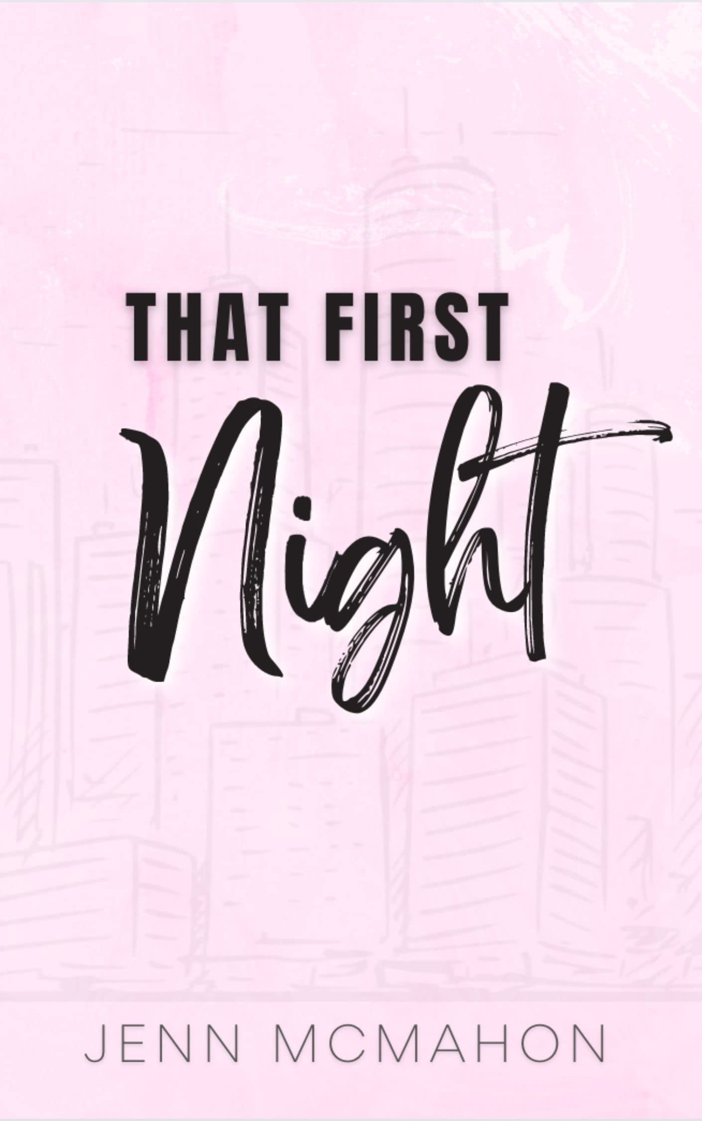 That First Night by Jenn McMahon | Goodreads