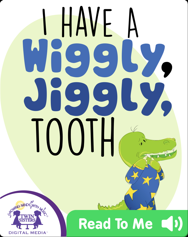 I Have a Wiggly, Jiggly Tooth by Kim Mitzo Thompson | Goodreads