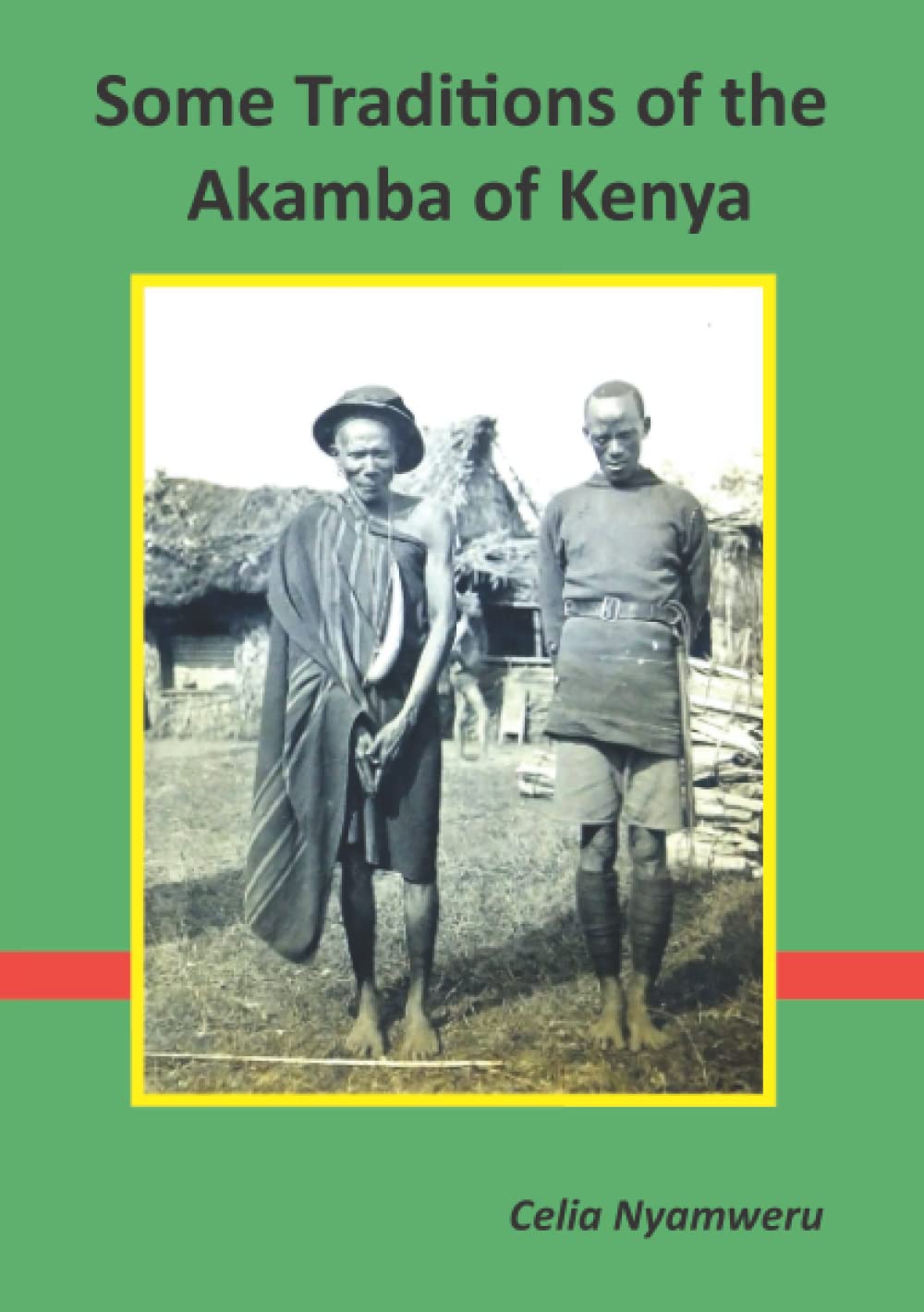 Some Traditions of the Akamba of Kenya by Celia Nyamweru | Goodreads