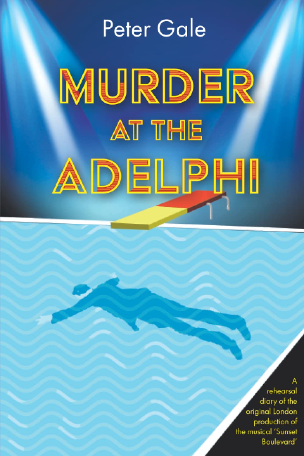 Murder at the Adelphi: A rehearsal diary of the original London ...