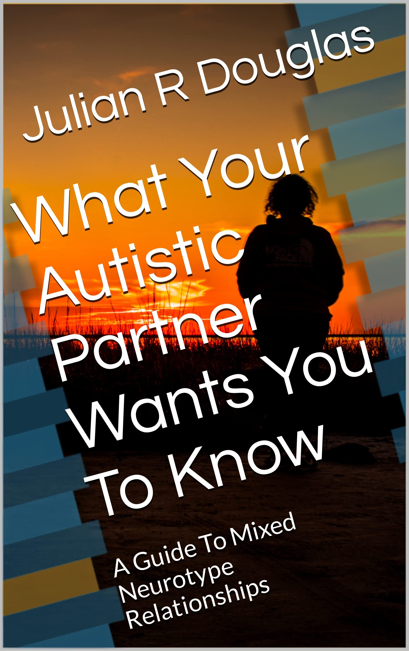 What Your Autistic Partner Wants You To Know: A Guide To Mixed ...