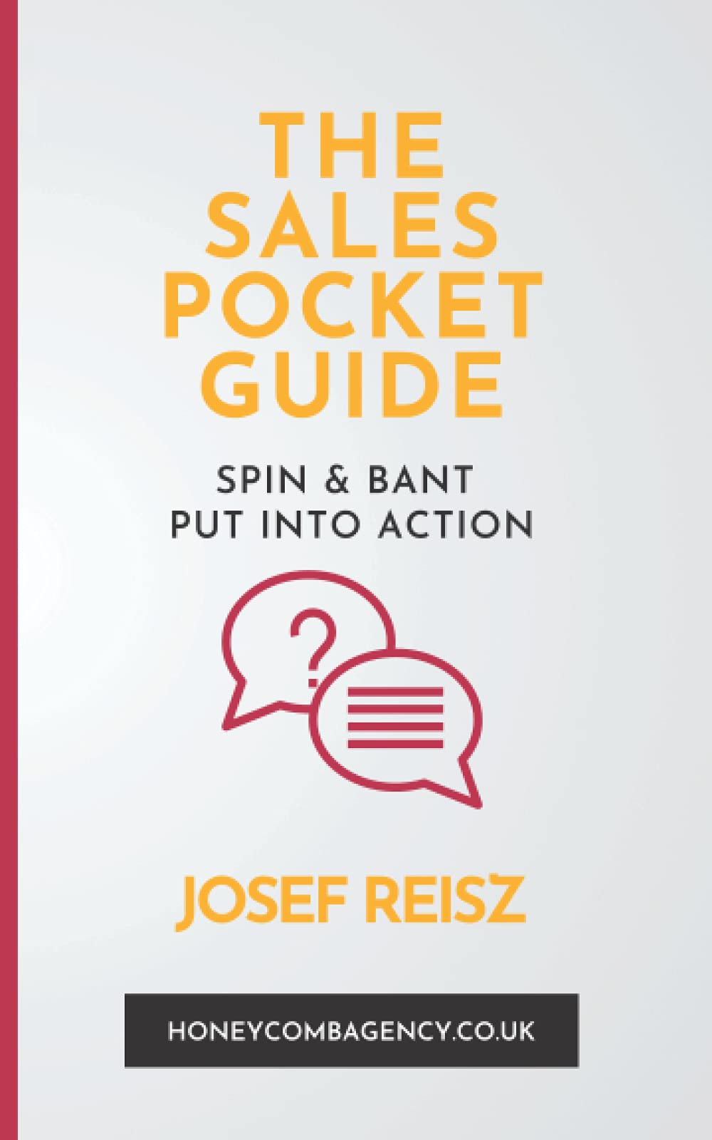 The Sales Pocket Guide - SPIN & BANT Put To Action by Josef Reisz ...