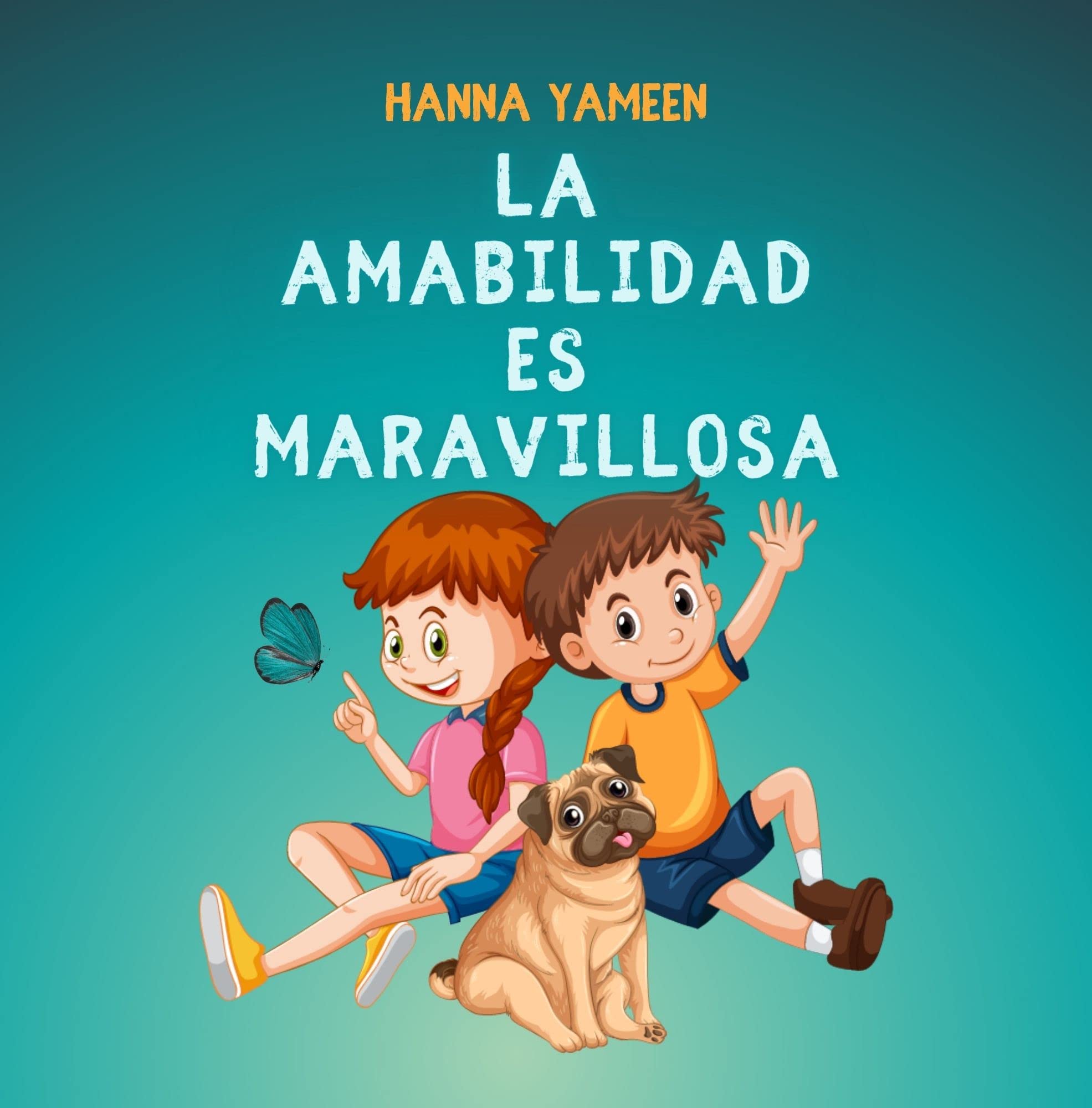 La Amabilidad es Maravillosa: un libro para niños sobre el cuidado y la ...