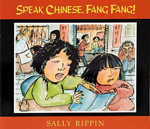 Speak Chinese, Fang Fang! by Sally Rippin | Goodreads