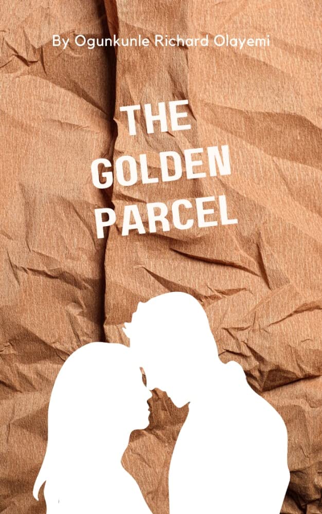 The golden parcel by Ogunkunle Richard Olayemi | Goodreads