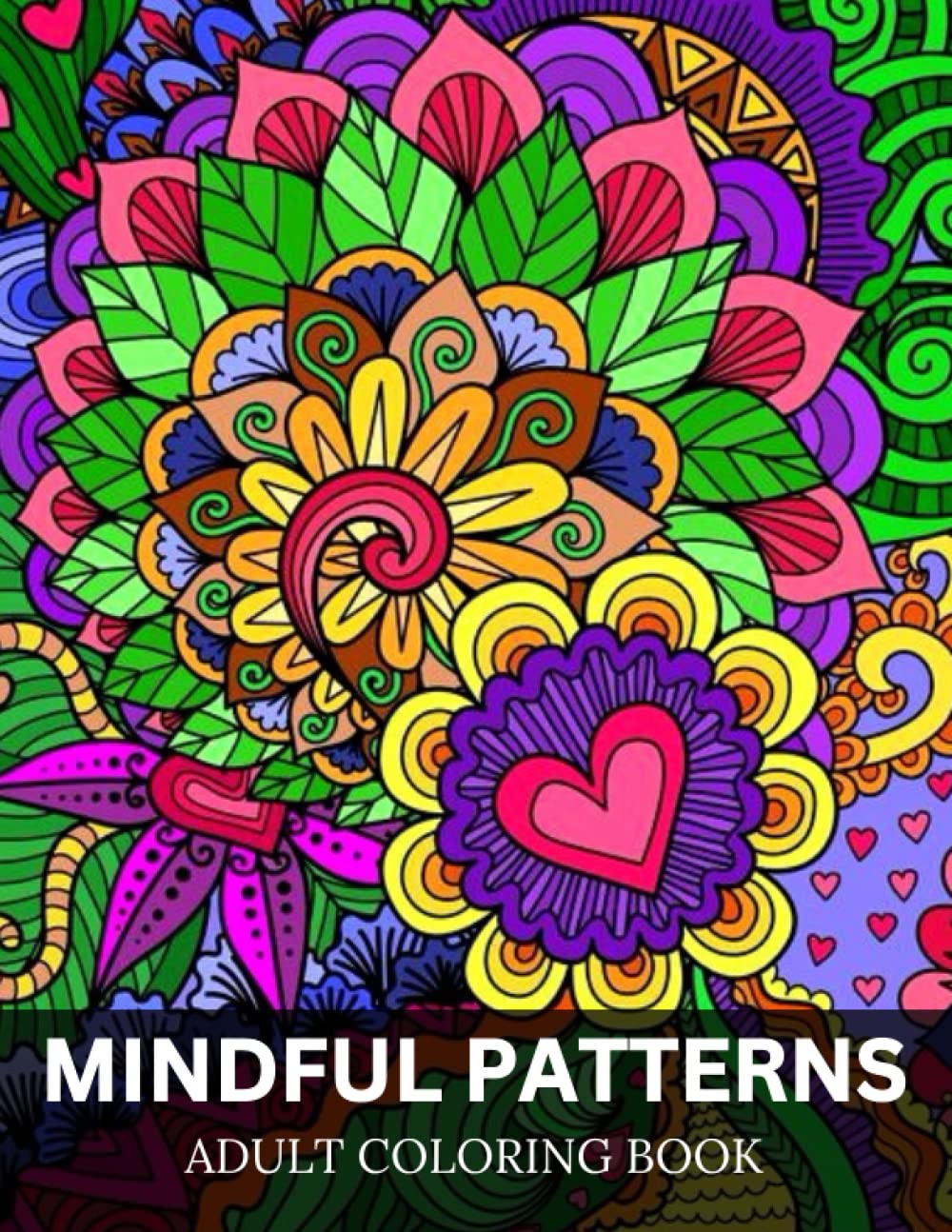 Mindful Patterns Adult Coloring Book: Adult Relaxation with Stress ...
