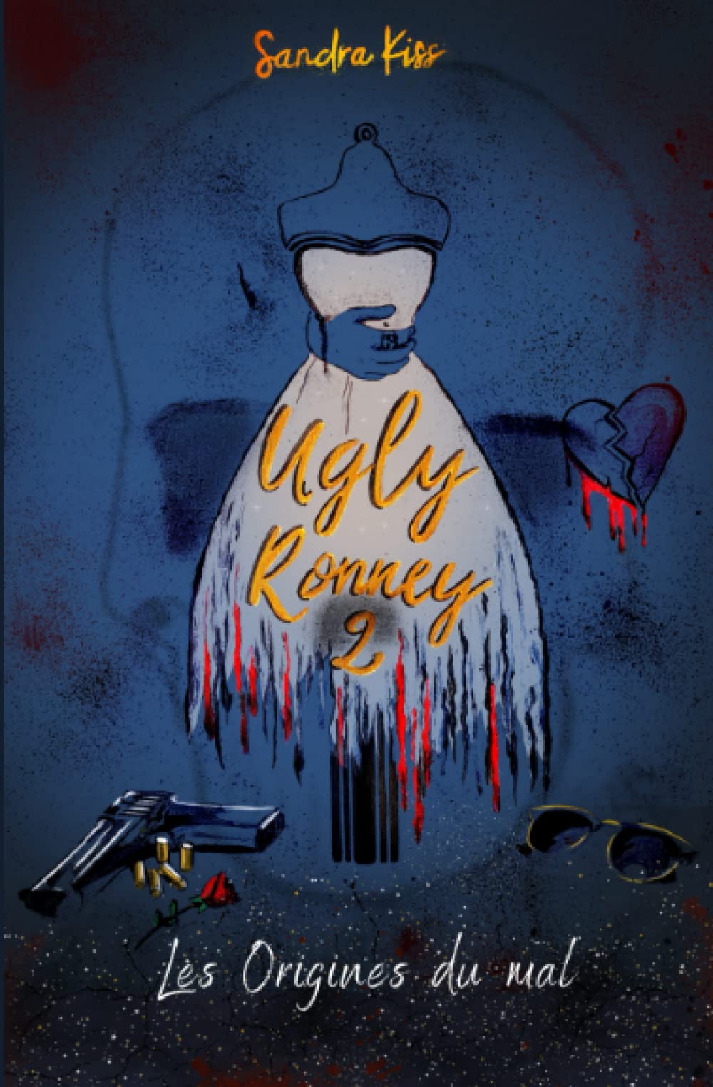 Les origines du mal (Ugly Ronney 2) by Sandra Kiss | Goodreads