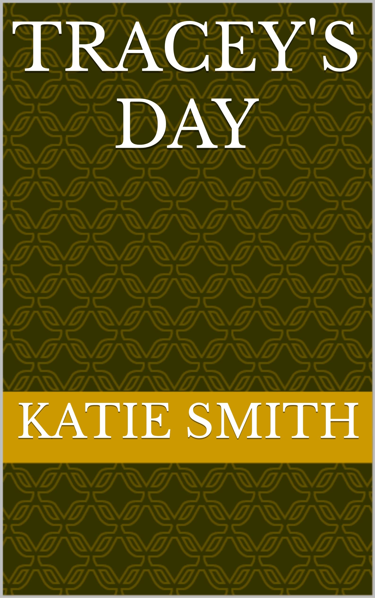 Tracey's Day by Katie Smith | Goodreads