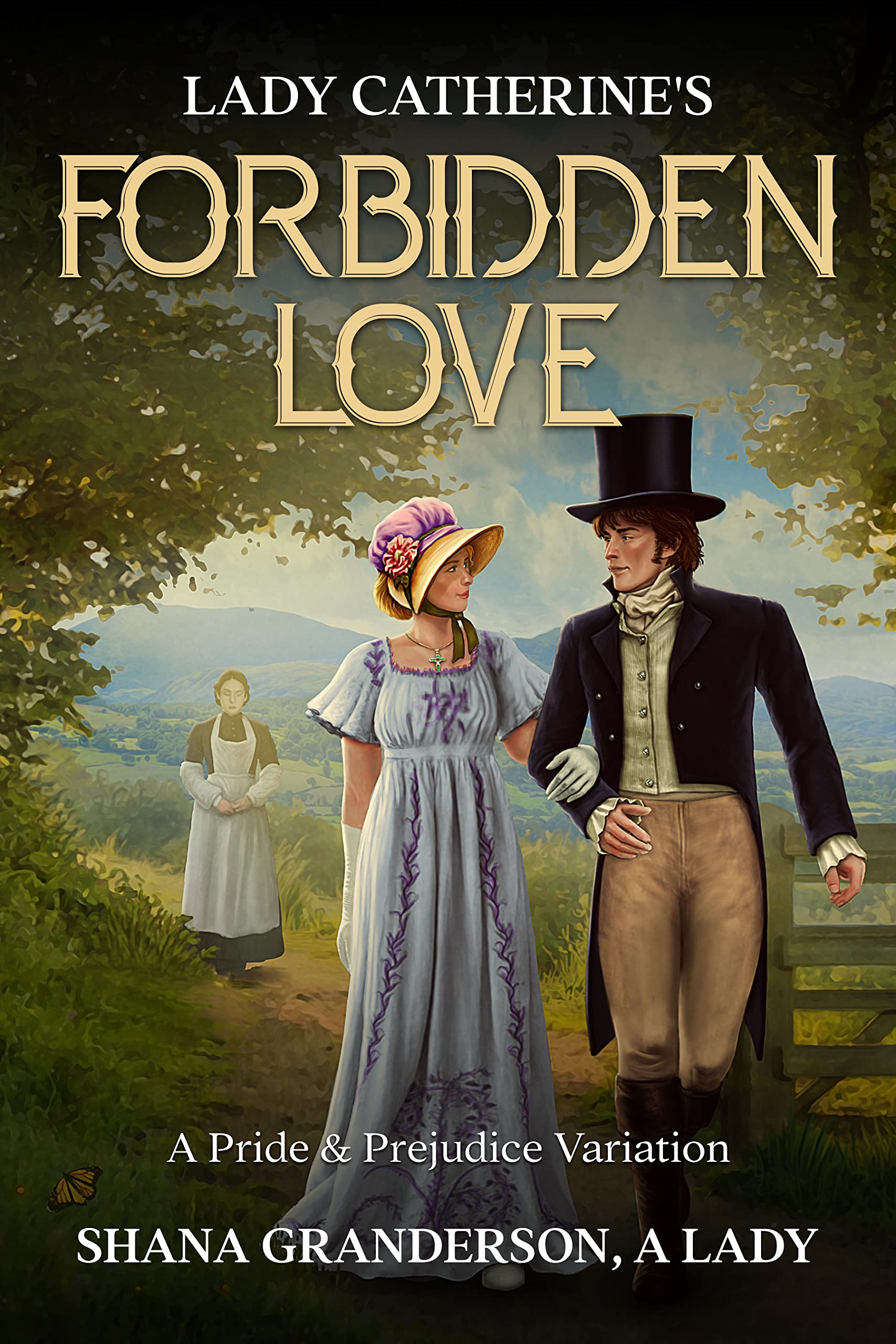Lady Catherine's Forbidden Love: A Pride & Prejudice Variation by Shana ...
