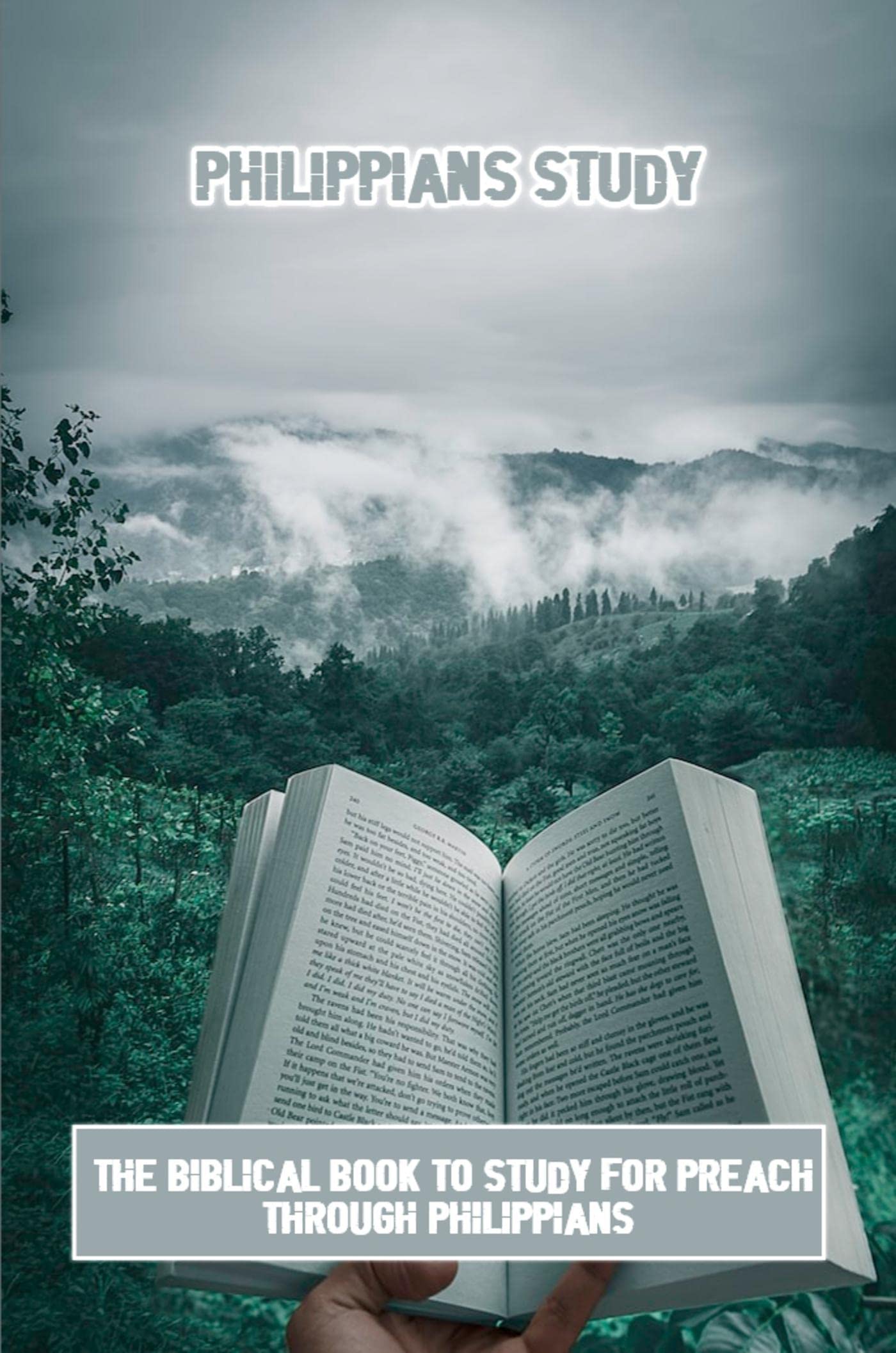 Philippians Study: The Biblical Book To Study For Preach Through ...