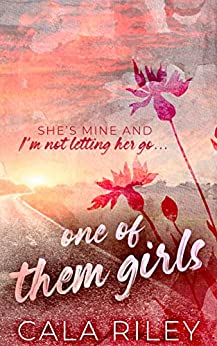 One of Them Girls by Cala Riley | Goodreads