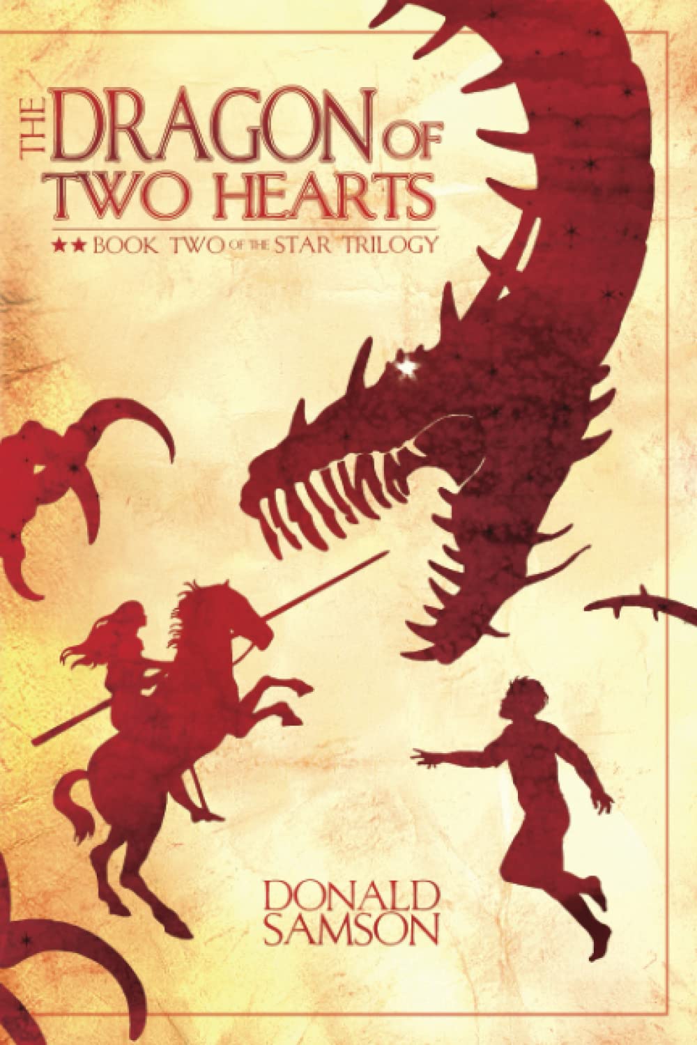 The Dragon of Two Hearts: Book Two of The Star Trilogy by Donald Samson ...