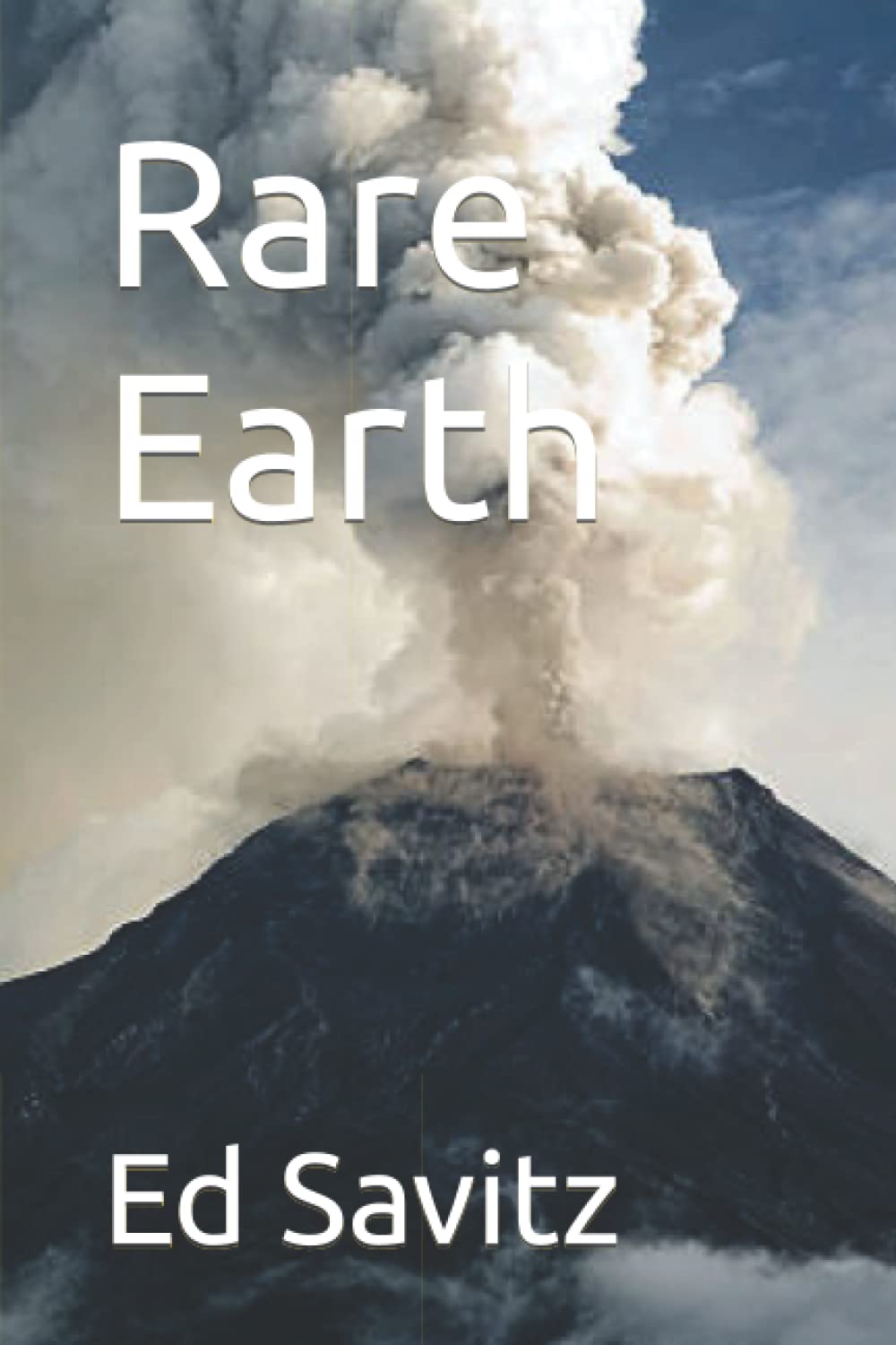 Rare Earth by Ed Savitz | Goodreads