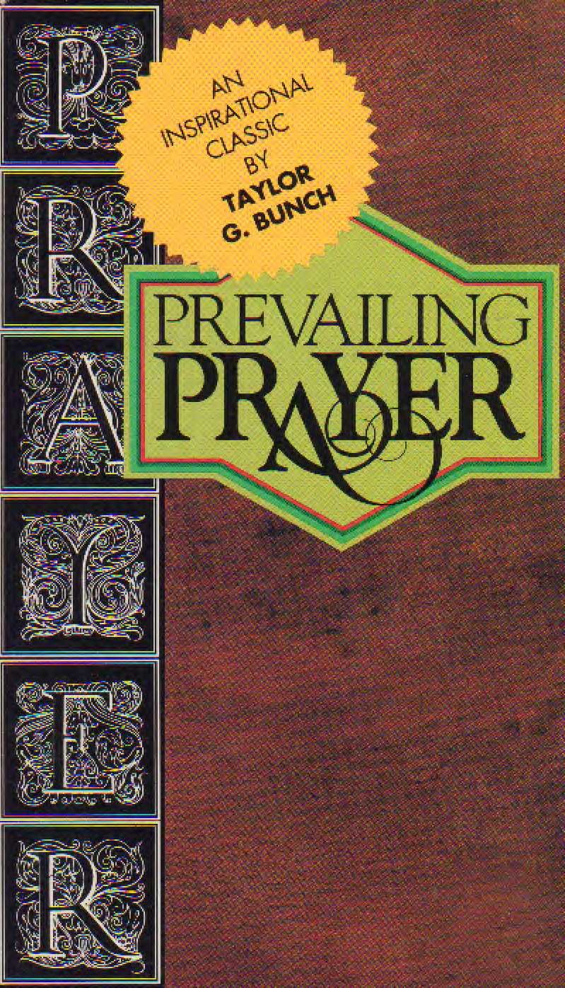 Prevailing Prayer by Taylor G. Bunch | Goodreads
