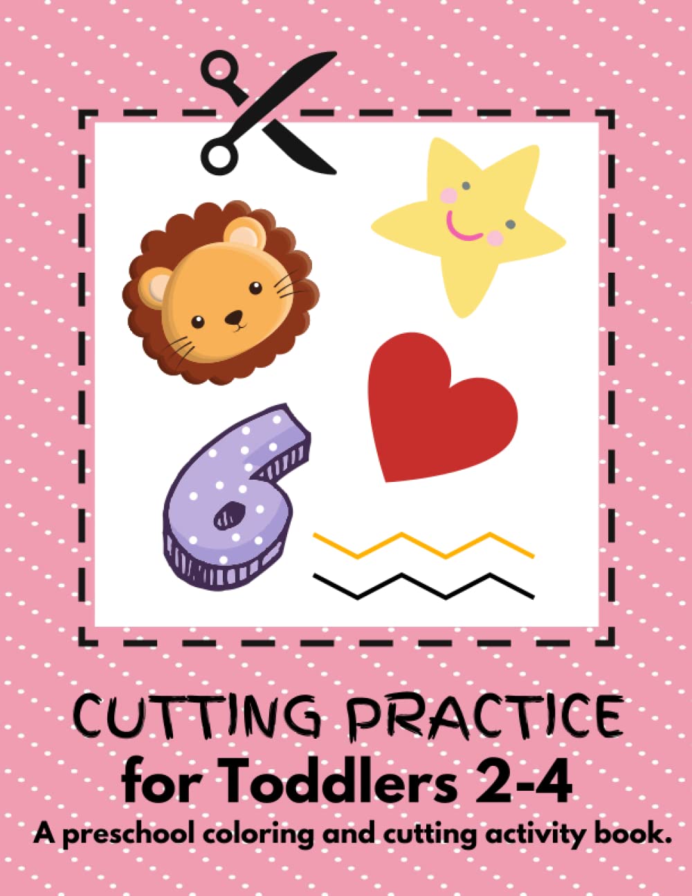 Cutting Practice for Toddlers 2-4 Years: Cutting Practice for ...