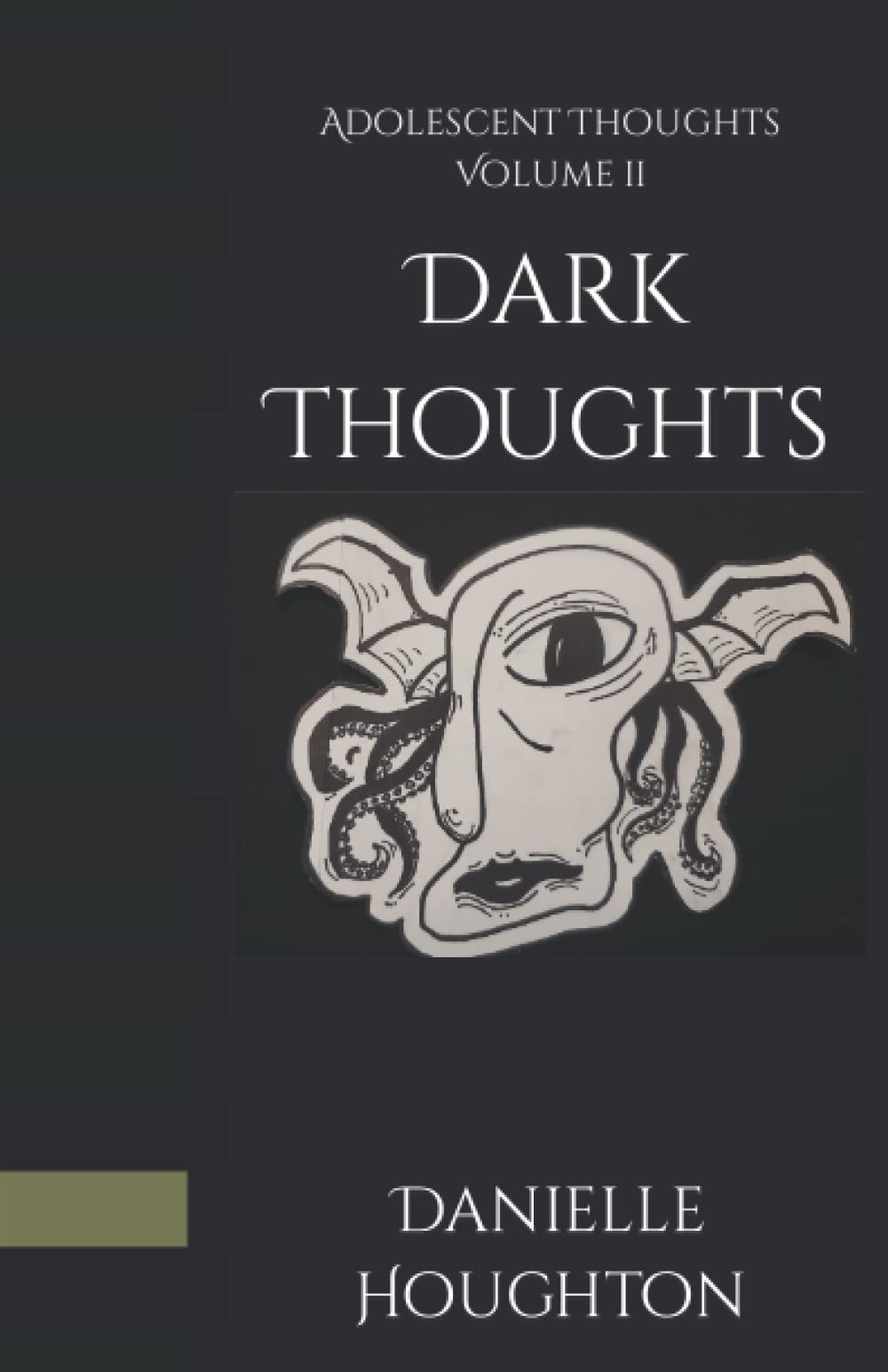 Dark Thoughts: Adolescent Thoughts Volume II by Danielle Nicole ...