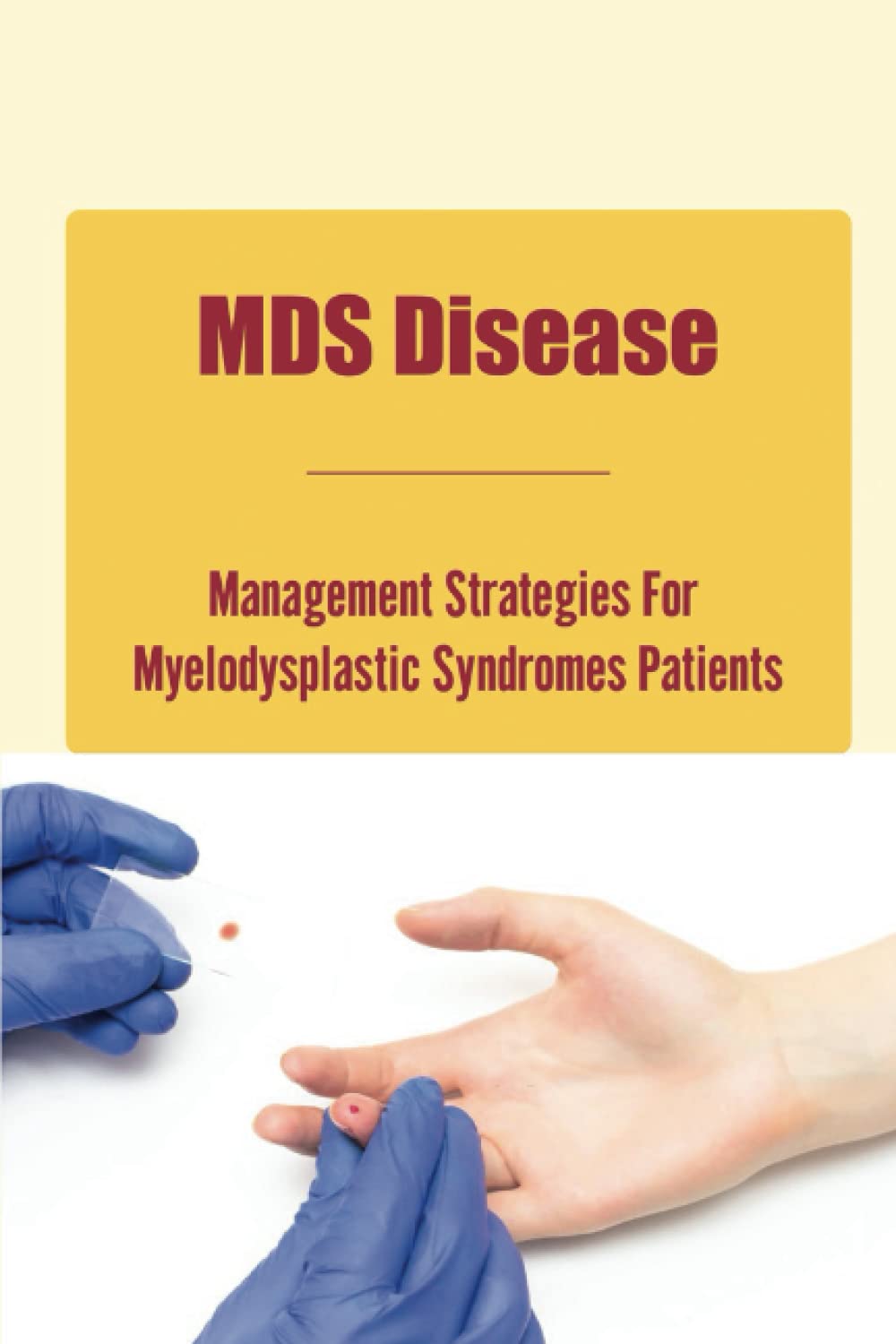 MDS Disease: Management Strategies For Myelodysplastic Syndromes ...