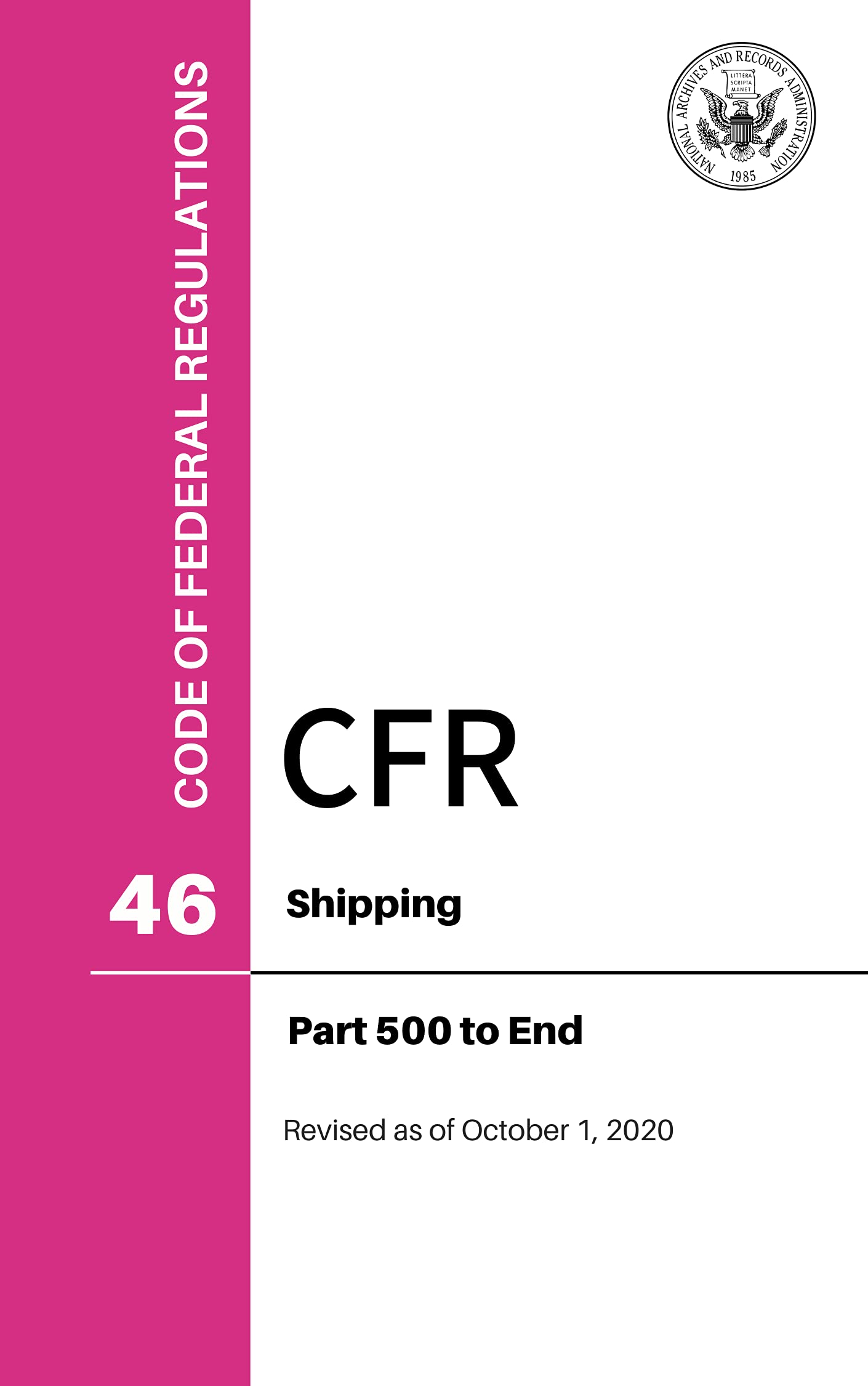 Code Of Federal Regulations CFR Title 46 Shipping Pts 500 End