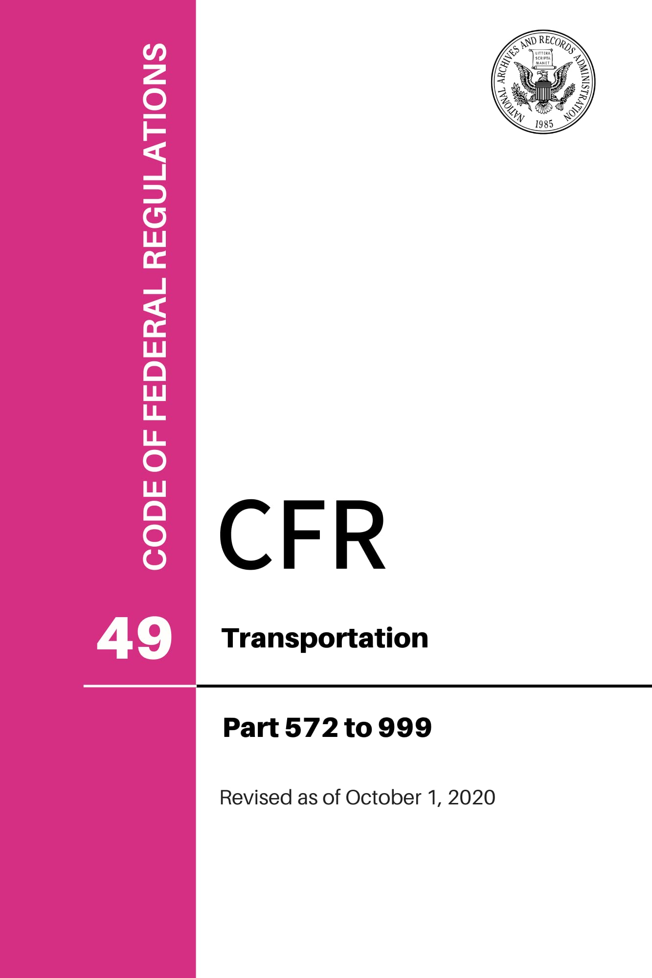 CFR Title 49 Parts 572 999 Transportation Code Of Federal