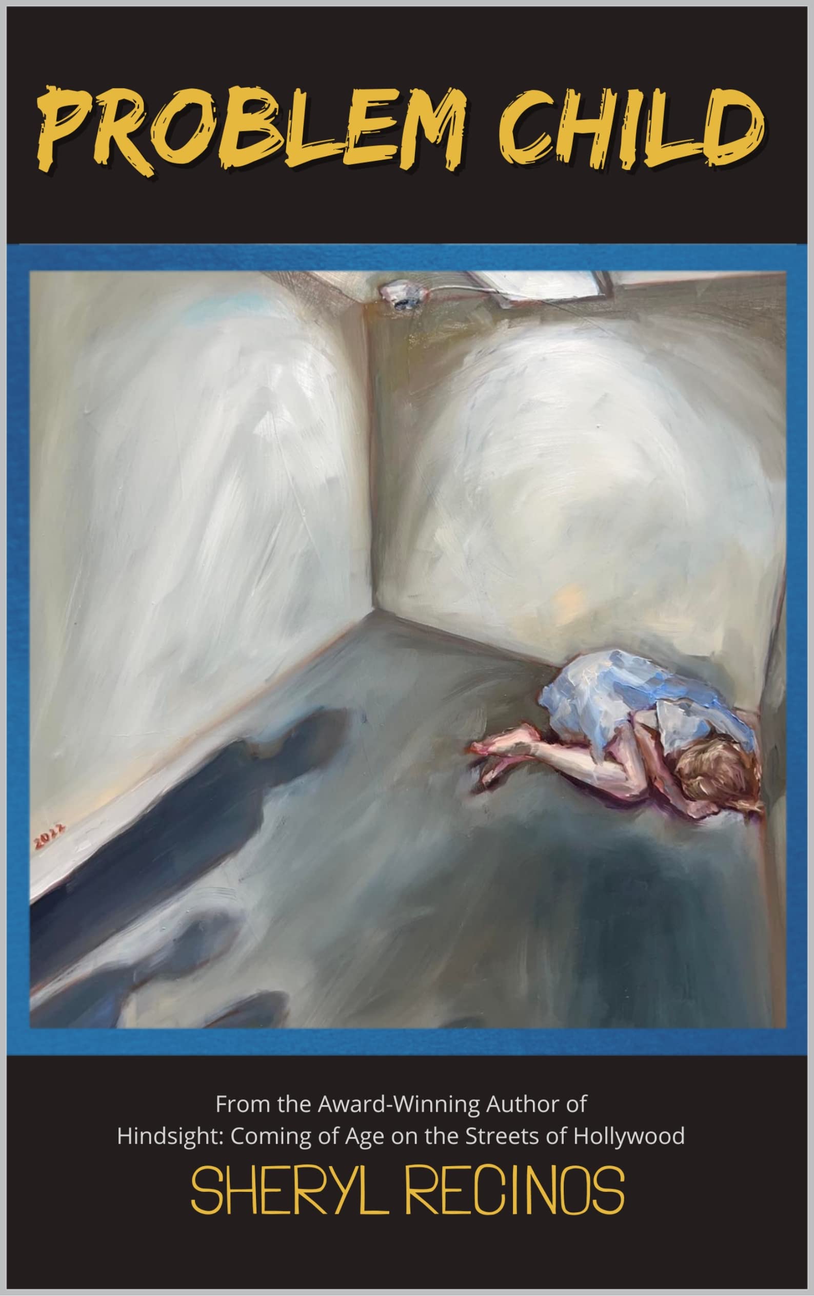 Problem Child: Hindsight Junior Series by Sheryl Recinos | Goodreads