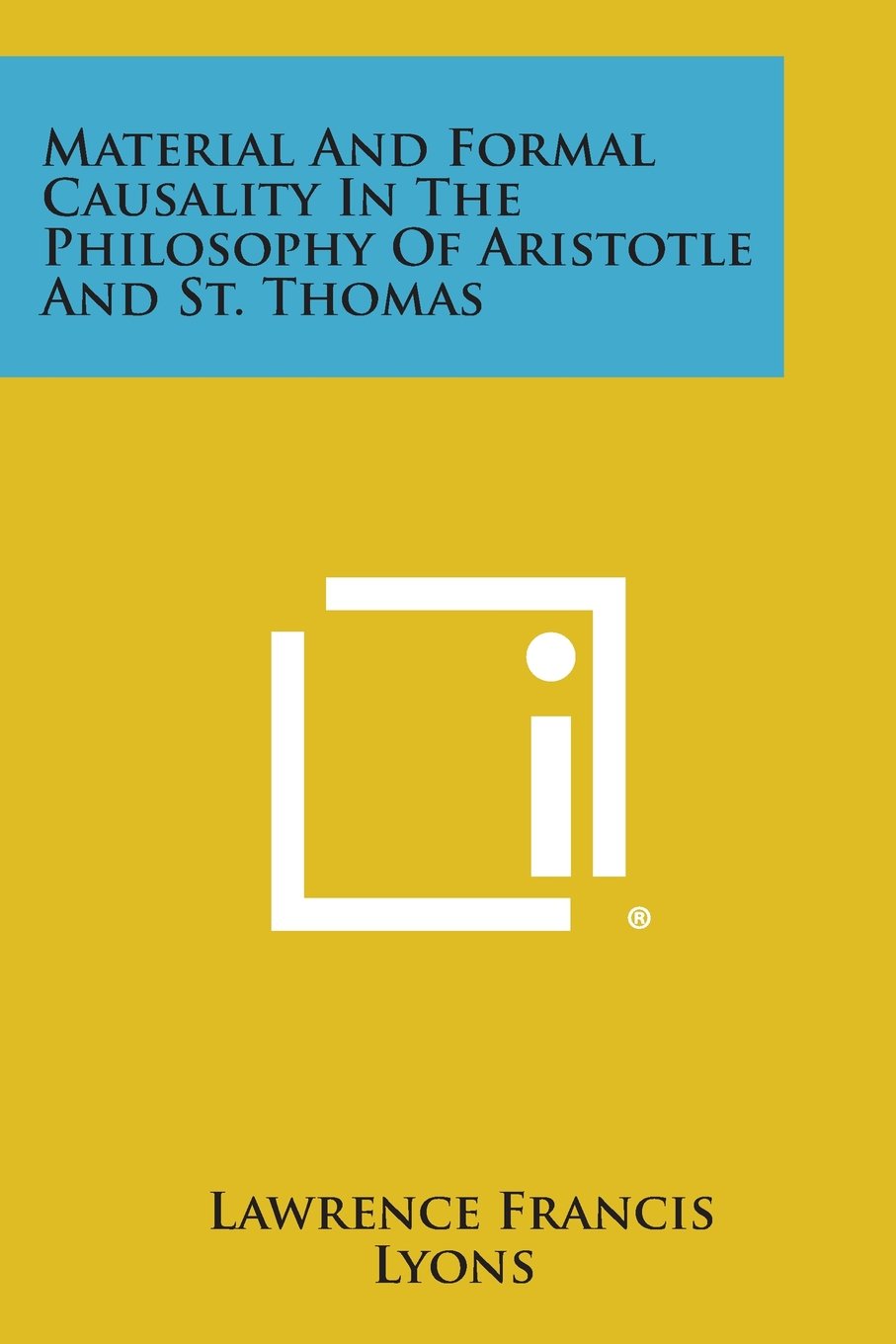 Material and Formal Causality in the Philosophy of Aristotle and St ...