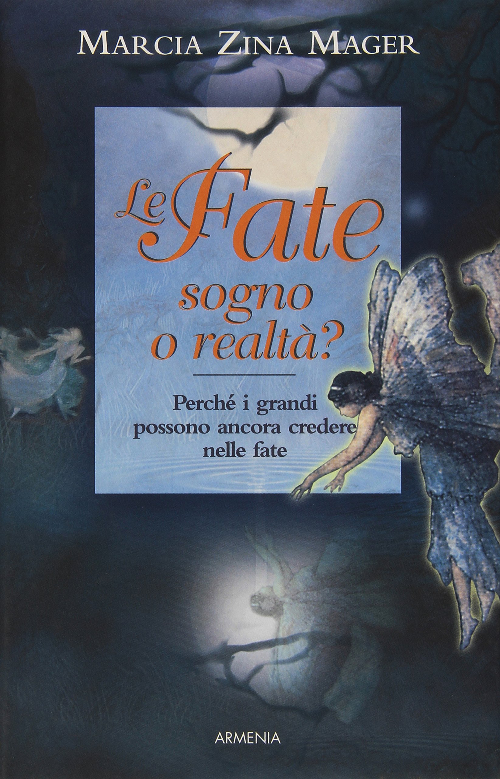 Le fate, sogno o realtà? by Marcia Z. Mager | Goodreads