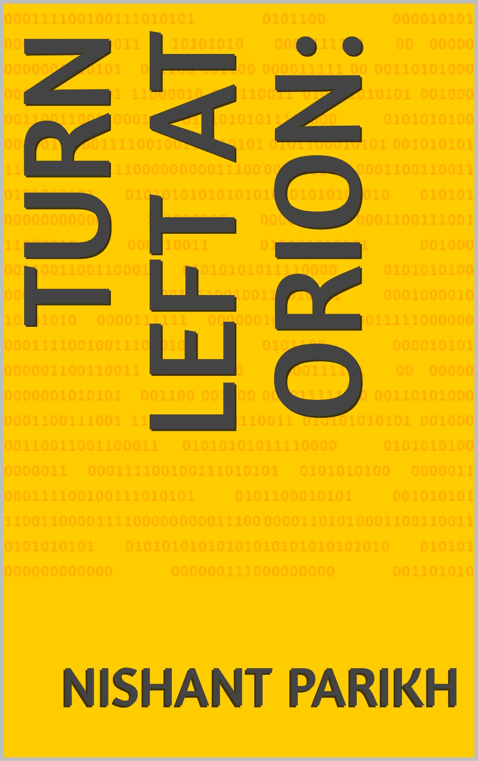 Turn Left at Orion: by Nishant Parikh | Goodreads