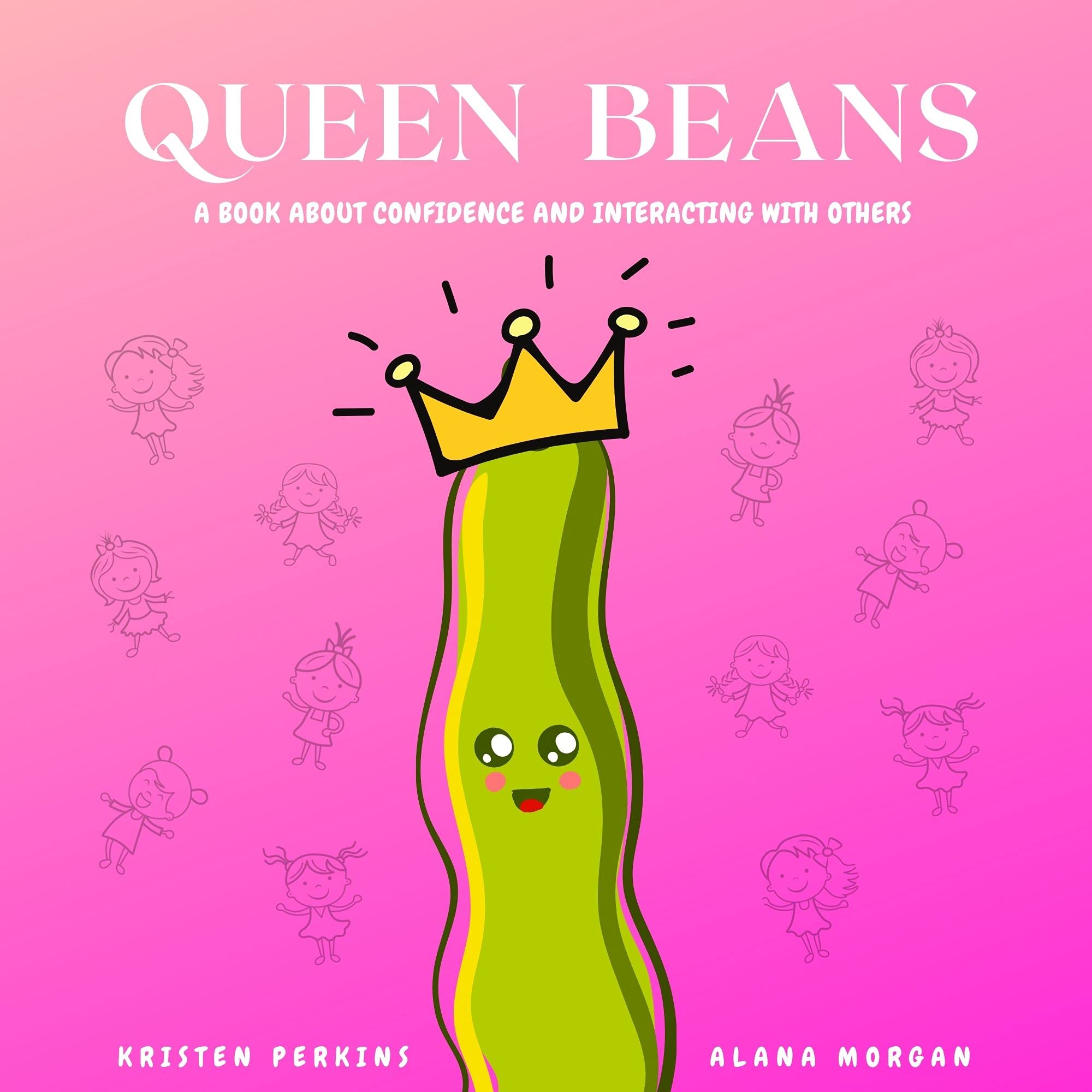 Queen Beans: A Kid's Book About Confidence And How To Interact With ...