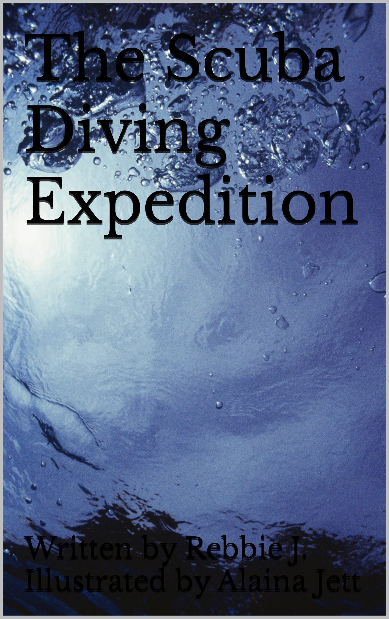 The Scuba Diving Expedition by Rebbie J. | Goodreads