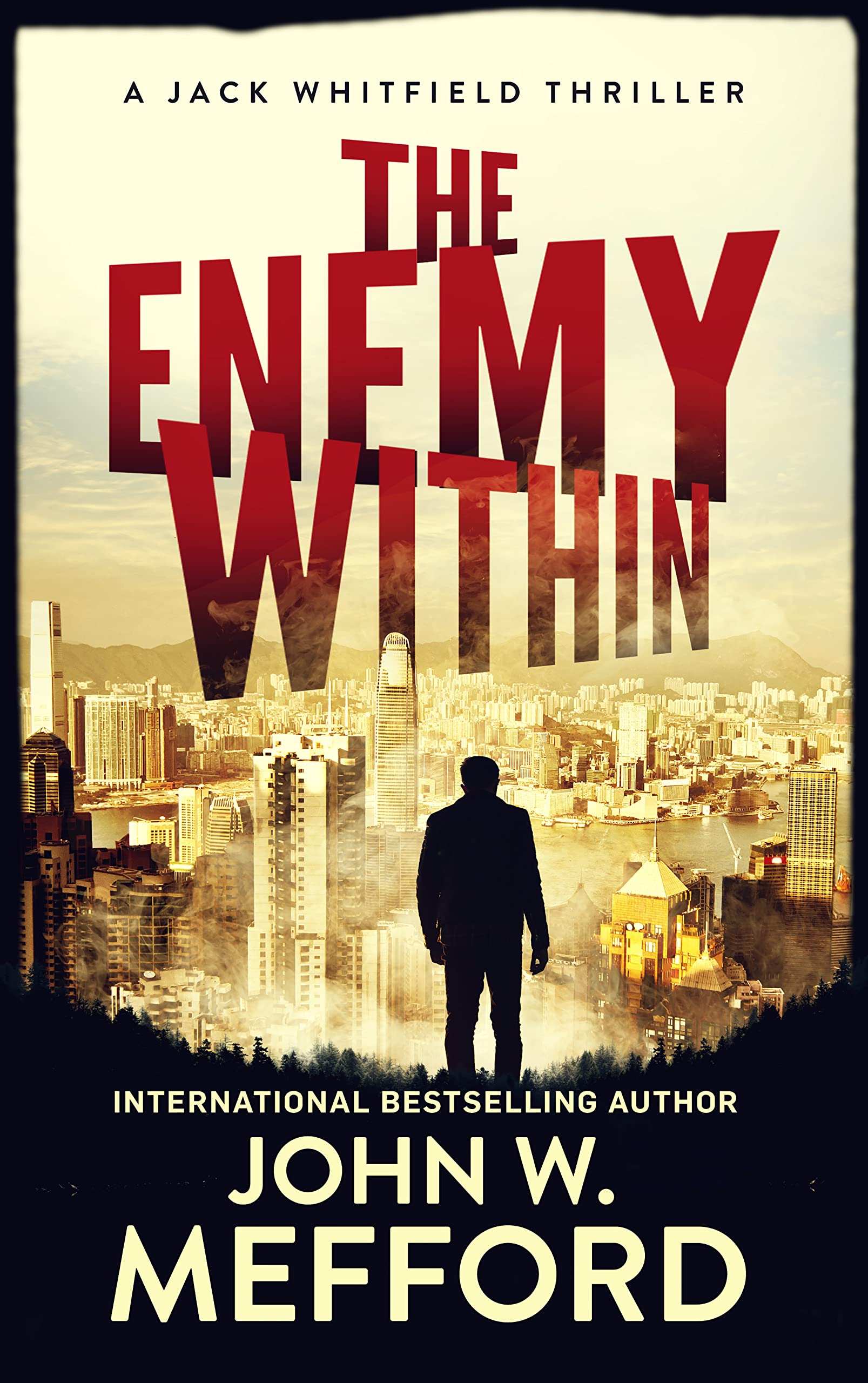 The Enemy Within (Jack Whitfield Thriller #5) by John W. Mefford ...