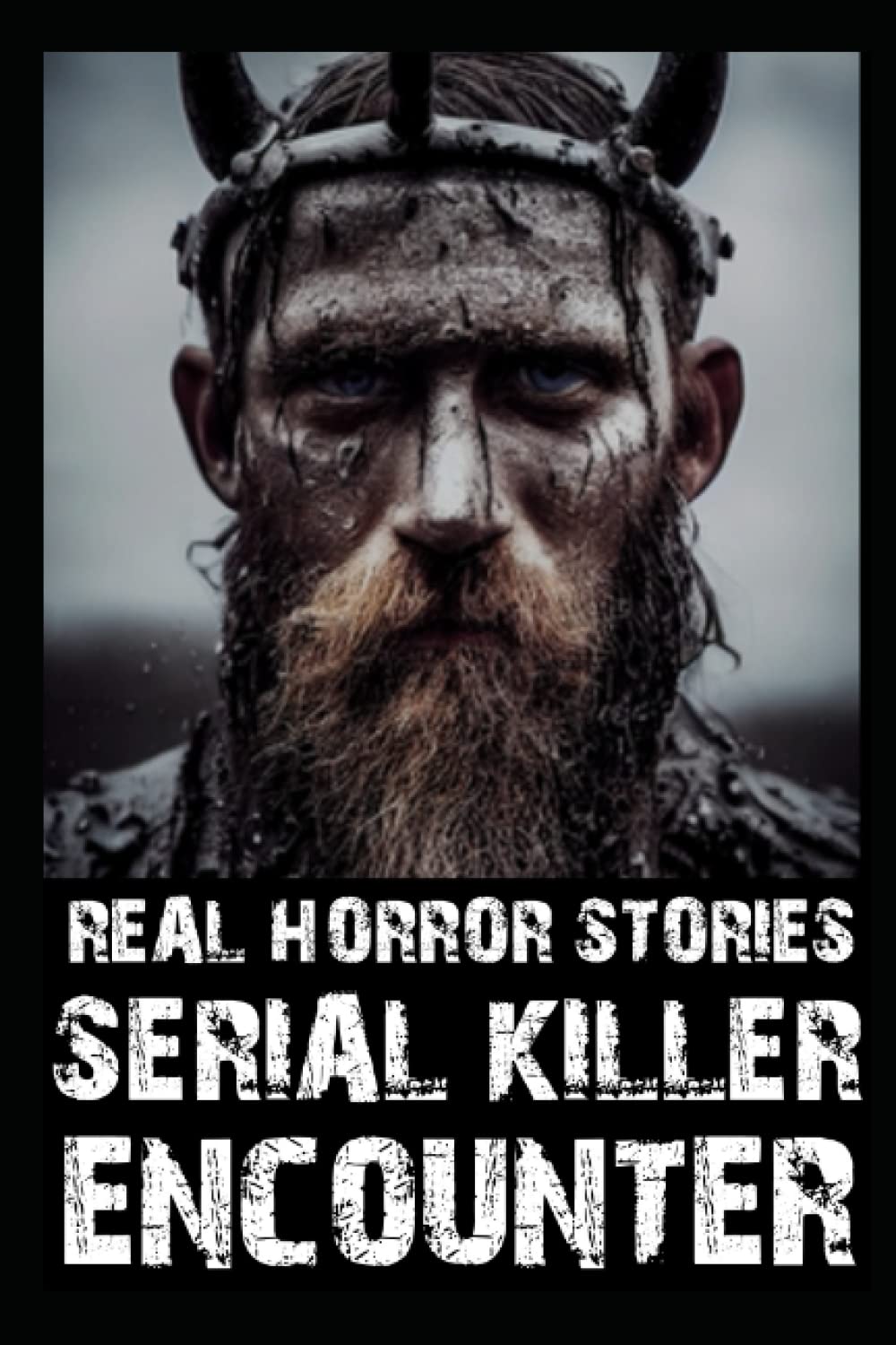 Real Serial Killer Encounter Horror Stories: True Tales of People Who ...