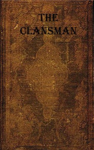 THE CLANSMAN by Thomas Dixon | Goodreads
