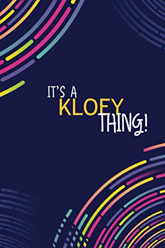 IT'S A KLOEY THING: YOU WOULDN'T UNDERSTAND Lined Notebook / Journal ...