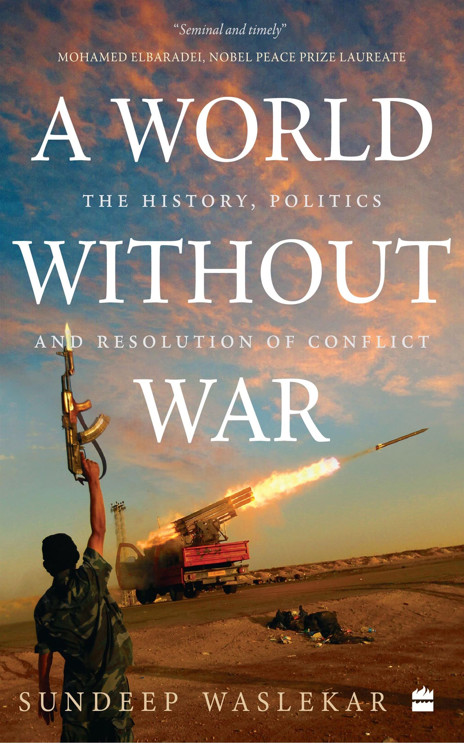 A World Without War by Sundeep Waslekar | Goodreads