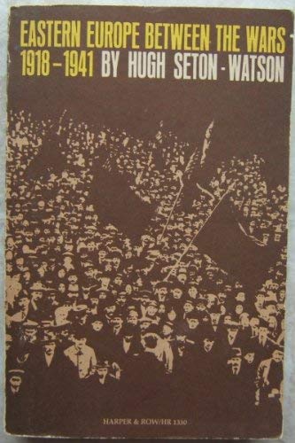 Eastern Europe Between the Wars, 1918-41 by Hugh Seton- Watson | Goodreads