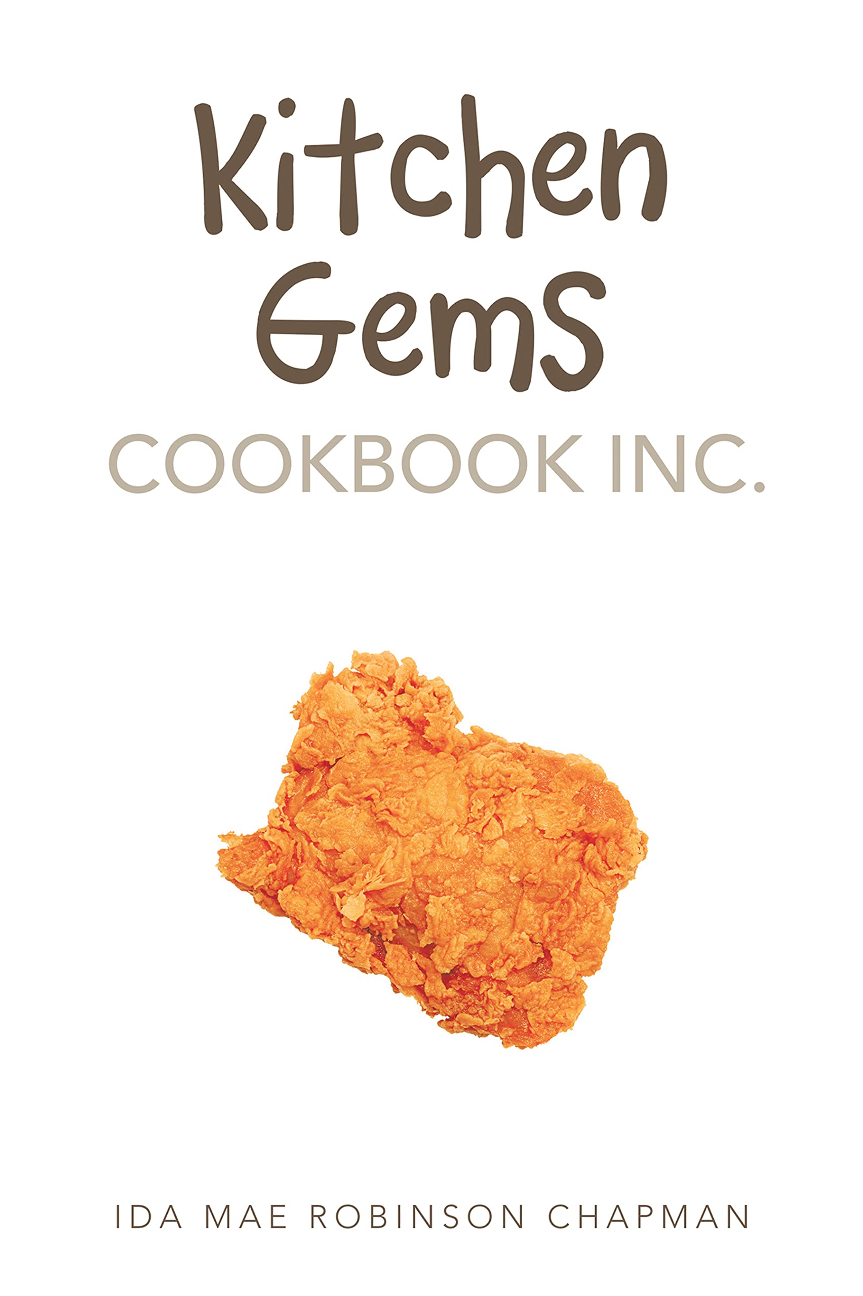 Kitchen Gems Cookbook Inc. by Ida Mae Robinson Chapman | Goodreads