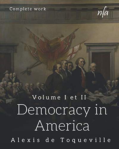 Democracy in America: Complete work by Alexis de Tocqueville | Goodreads
