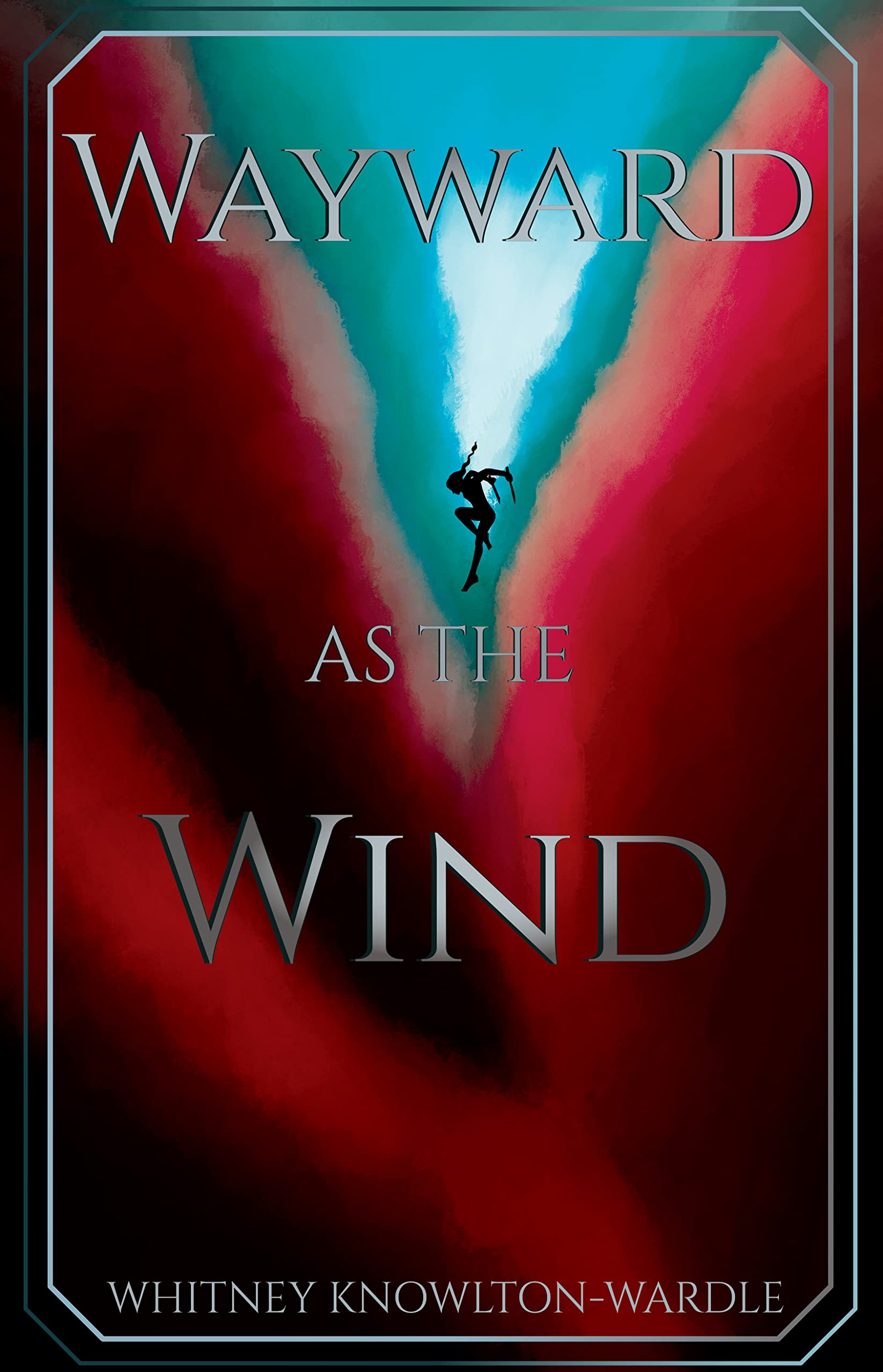 Wayward as the Wind by Whitney Knowlton-Wardle | Goodreads