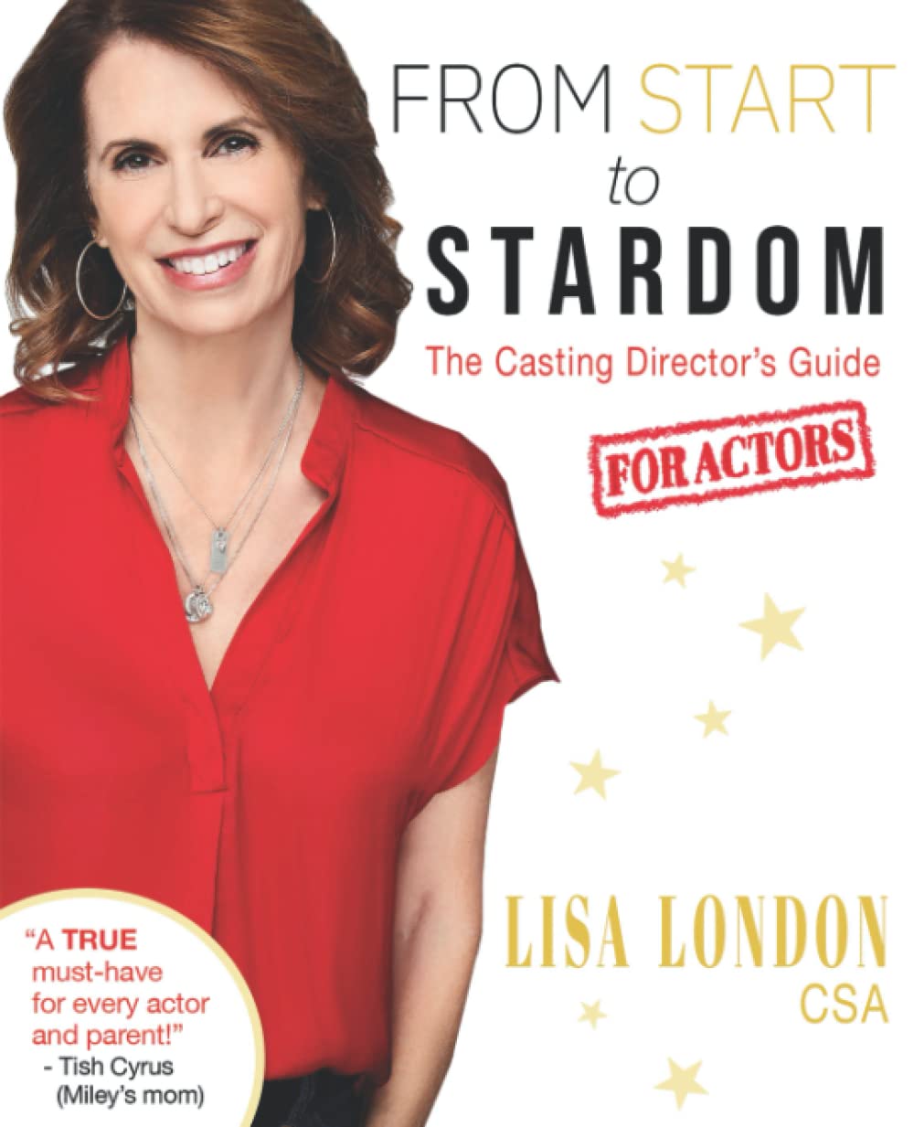 From Start to Stardom: The Casting Director's Guide for Actors by Lisa ...