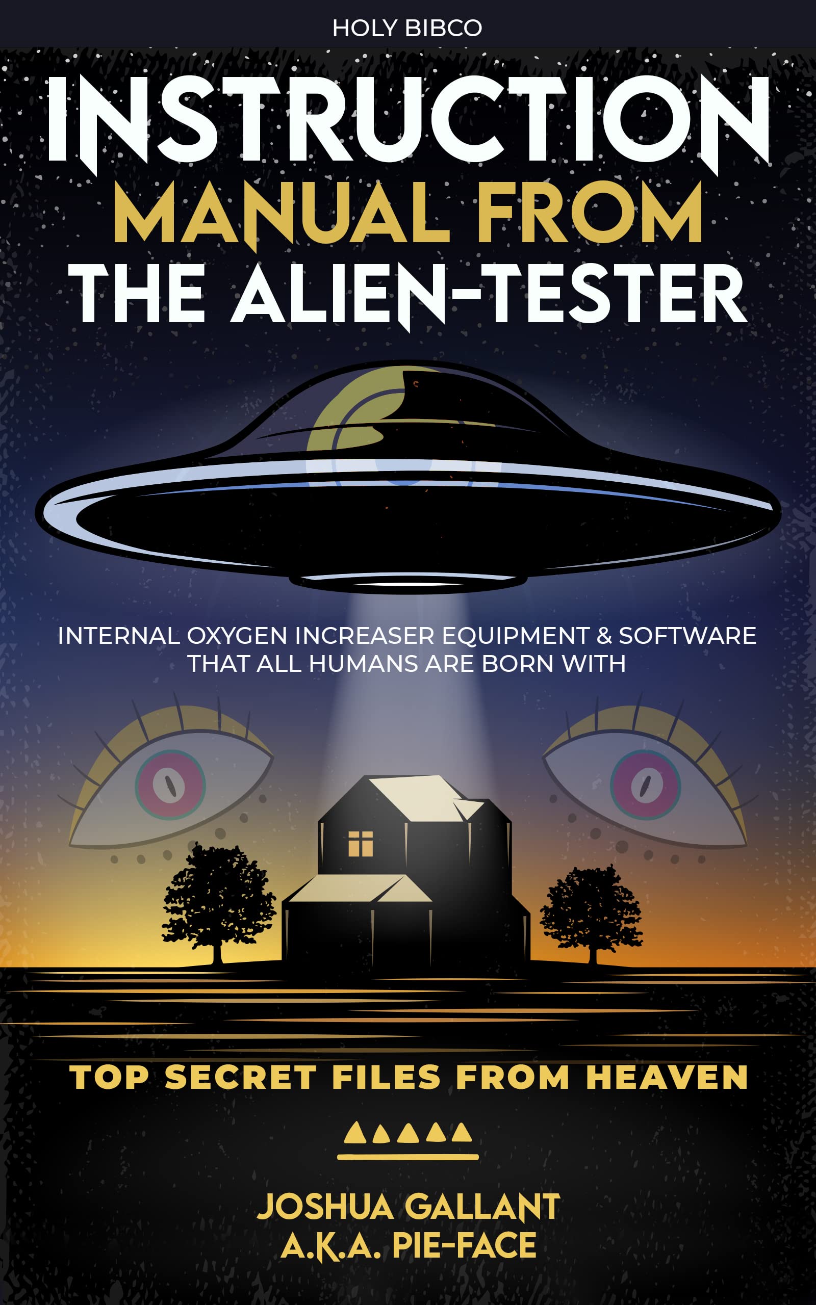 Instruction Manual from the Alien-Tester: Internal Oxygen Increaser ...