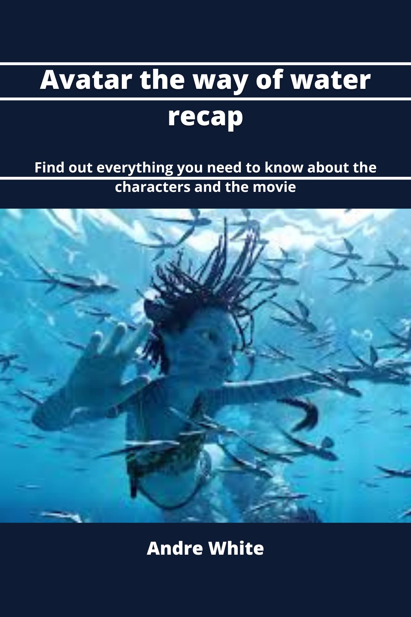 Avatar The Way of Water Recap: Find Out Everything You Need To Know ...