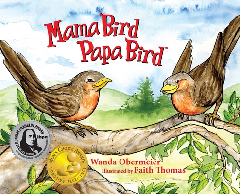 Mama Bird Papa Bird (Mom's Choice Award Recipient) by Wanda Obermeier ...