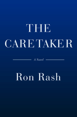 The Caretaker by Ron Rash | Goodreads
