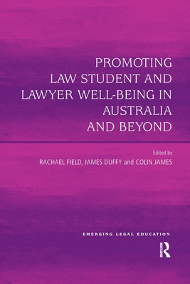 Promoting Law Student and Lawyer Well-Being in Australia and Beyond by ...