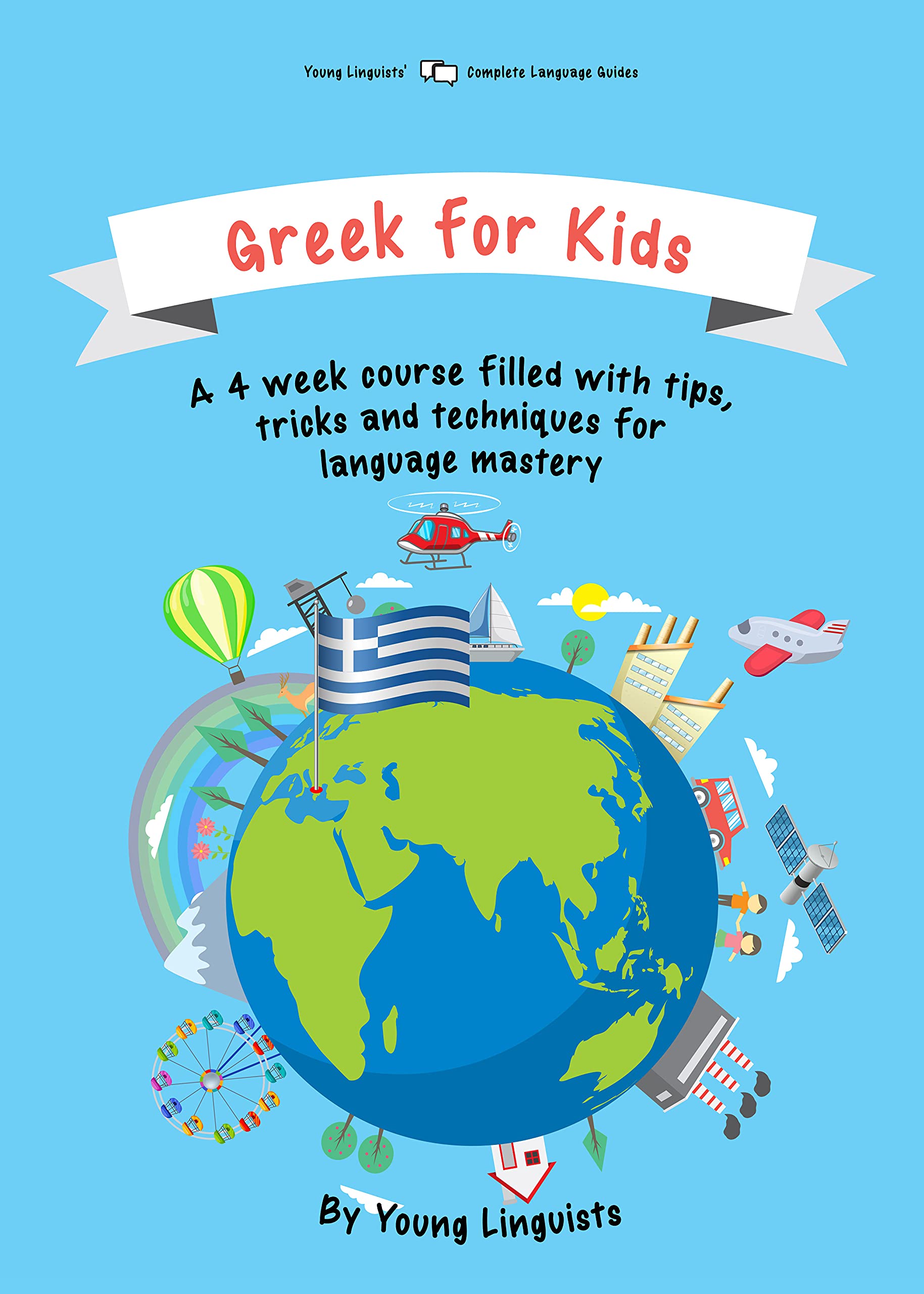 Greek For Kids: A 4-week course filled with tips, tricks and techniques ...