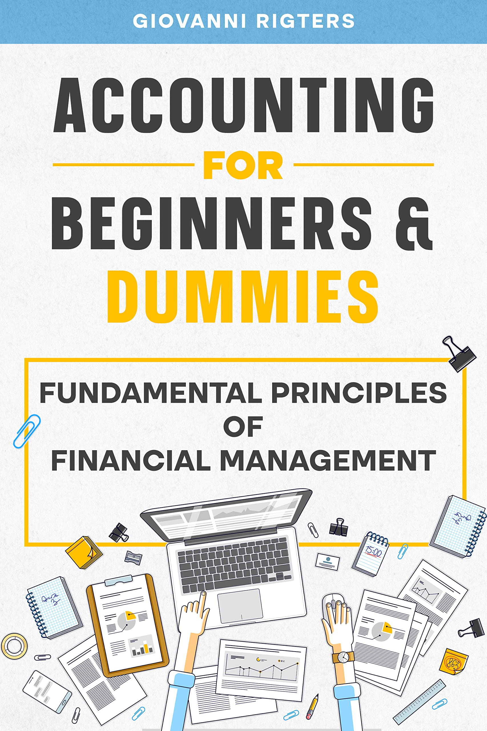 Accounting for Beginners & Dummies: Fundamental Principles of Financial ...