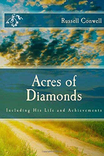 Acres of Diamonds: Including His Life and Achievements by Russell H ...
