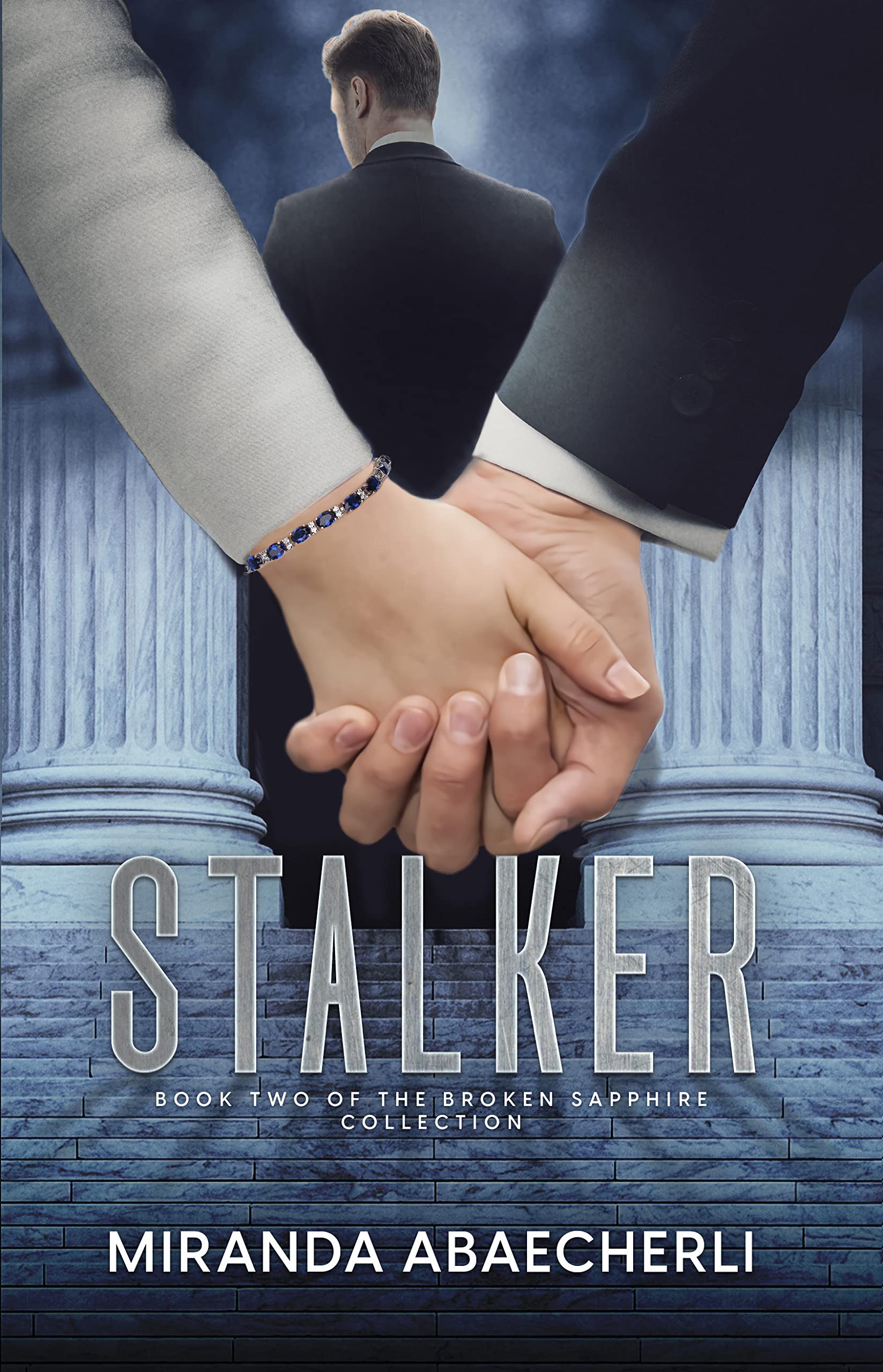 Stalker (Broken Sapphire #2) by Miranda Abaecherli | Goodreads