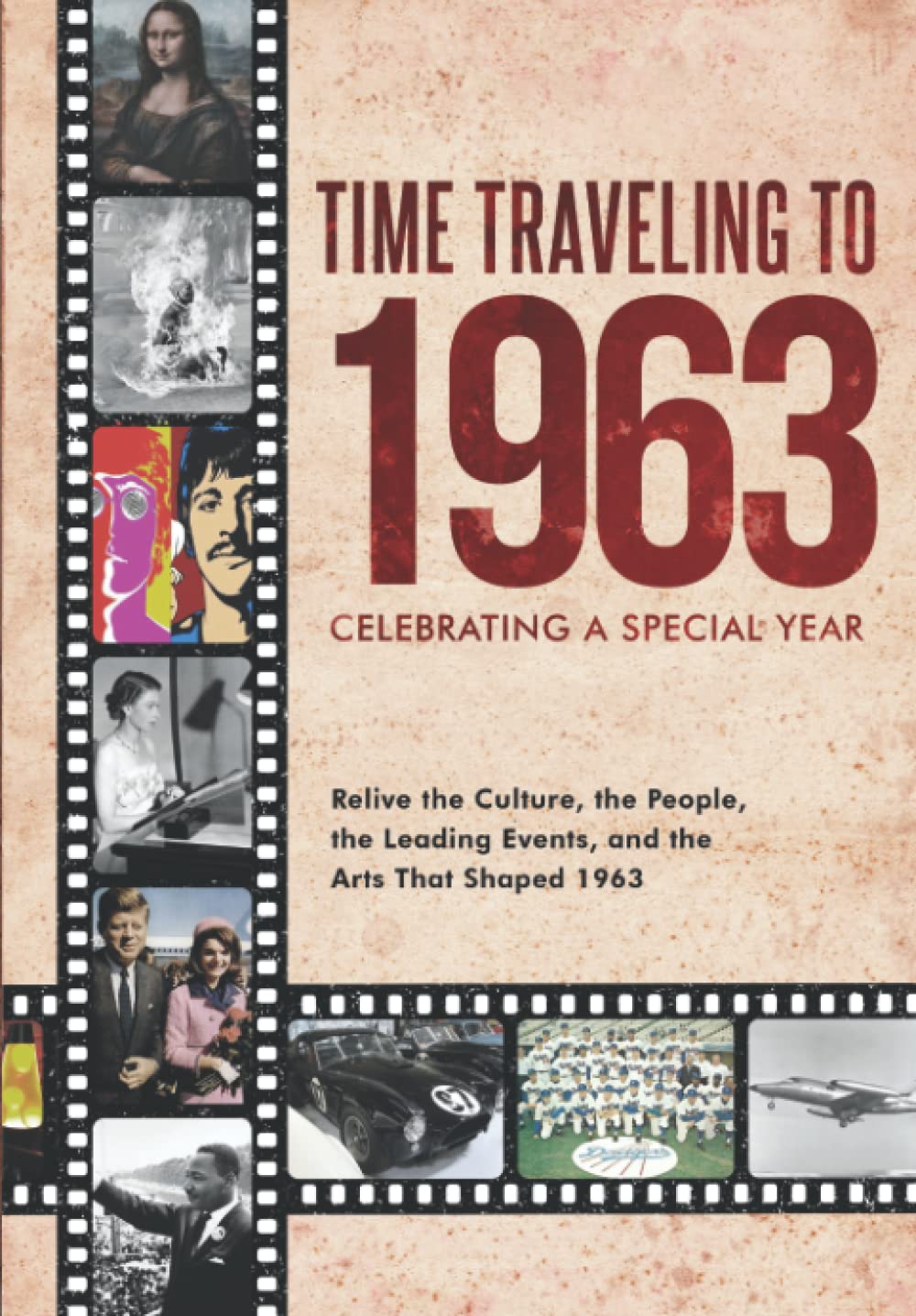 Time Traveling to 1963: Celebrating a Special Year by Richard J. Thomas ...
